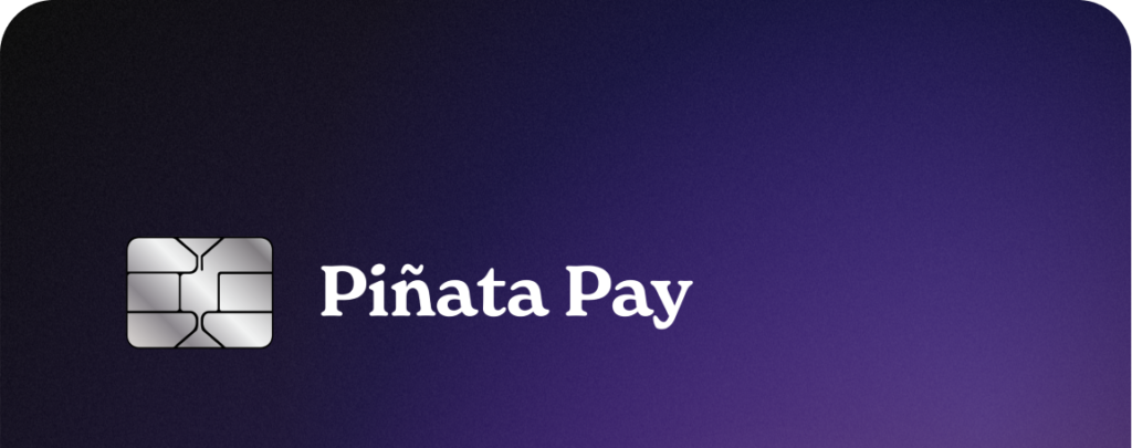 Piñata | Piñata Pay